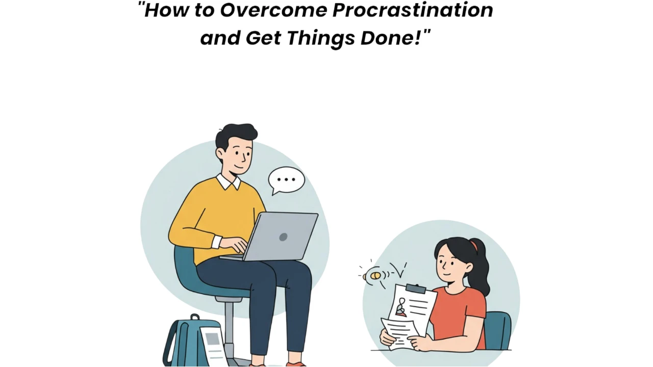 How to Overcome Procrastination and Get Things Done: Proven Strategies ...